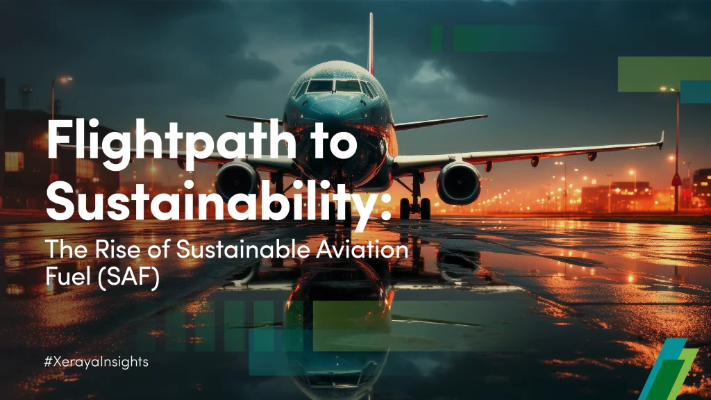 Flightpath to Sustainability: The Rise of Sustainable Aviation Fuel ...